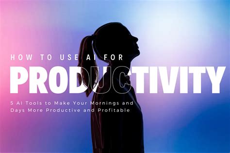 Ai Tools Promise To Boost Productivity And Streamline Workflows By 2025 News Minimalist