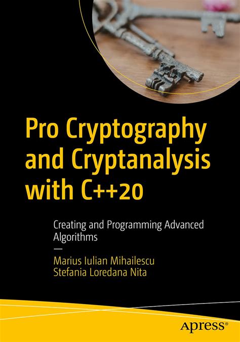 🔥 Скачать бесплатно Pro Cryptography And Cryptanalysis With C 23 Creating And Programming