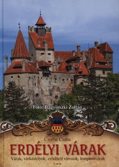 Könyv Erdélyi Várak Csorba Csaba