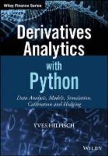 Derivatives Analytics With Python Yves Hilpisch 교보문고
