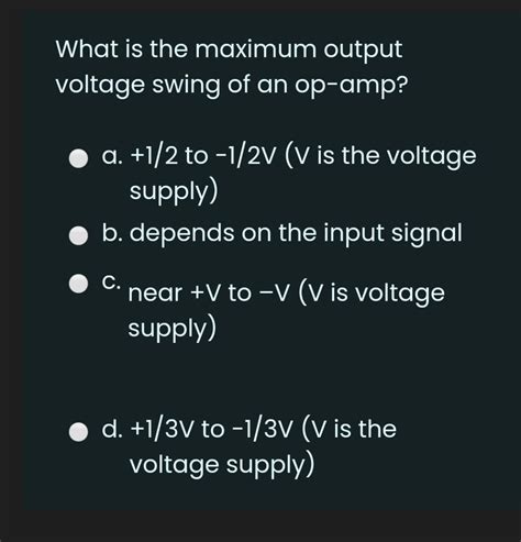 Solved What Is The Maximum Output Voltage Swing Of An