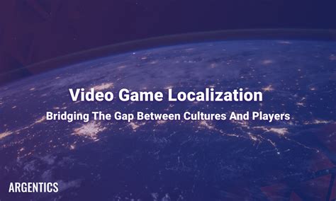 Video Game Localization Bridging The Gap Between Cultures And Players