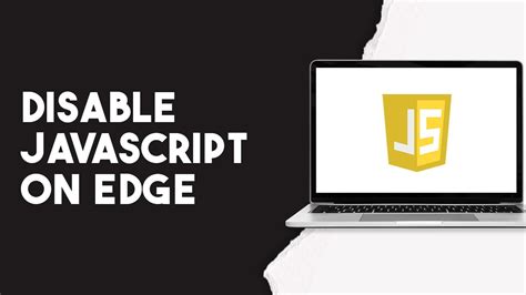 How To Disable Javascript On Edge Youtube
