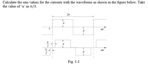 Solved Calculate The Rms Values For The Currents With The Chegg Com
