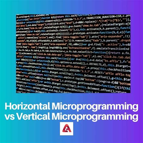 Horizontal Vs Vertical Microprogramming Difference And Comparison