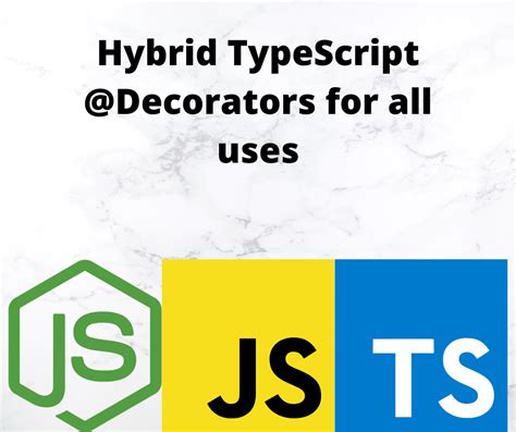 Implement Hybrid Decorator Functions In Typescript By David Herron