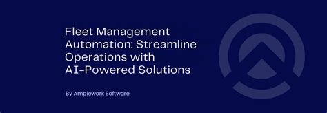 Fleet Management Automation Enhancing Operations With Ai