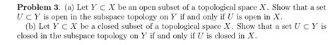 Solved Problem 3 A Let YX Be An Open Subset Of A Chegg Com