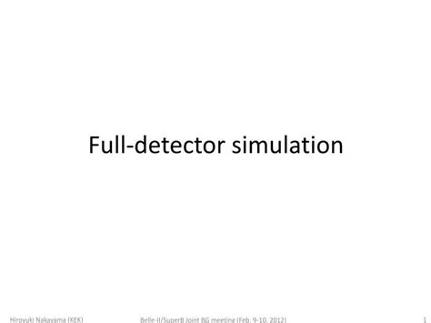Ppt Full Detector Simulation Powerpoint Presentation Free Download