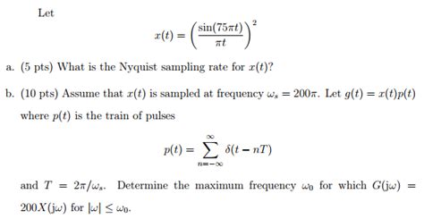 Solved Find The Nyquist Sampling Rate For X T Determine