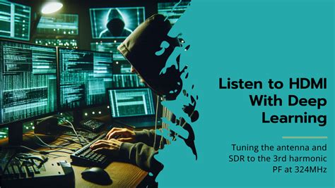 listen to hdmi cable using deep learning