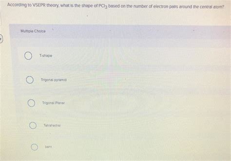 Solved According To VSEPR Theory What Is The Shape Of PCl Chegg Com