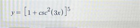 solved y [1 csc2 3x ]5