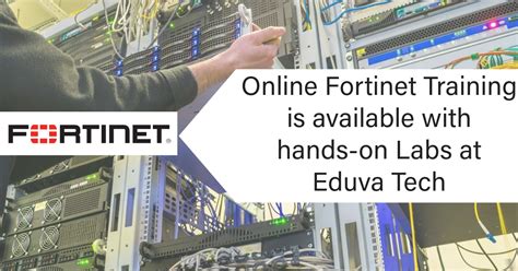 Online Fortinet Training Is Available With Hands On Labs At Eduva Tech