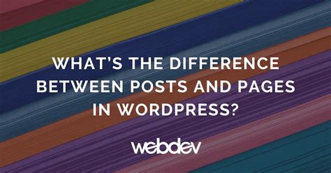 Whats The Difference Between Posts And Pages In Wordpress Wp Content