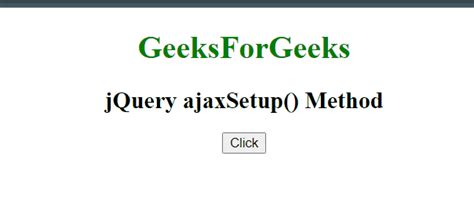 Jquery Ajaxsetup Method Geeksforgeeks