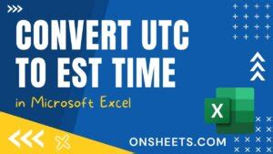 How To Convert UTC To EST In Excel 5 Top Methods On Sheets