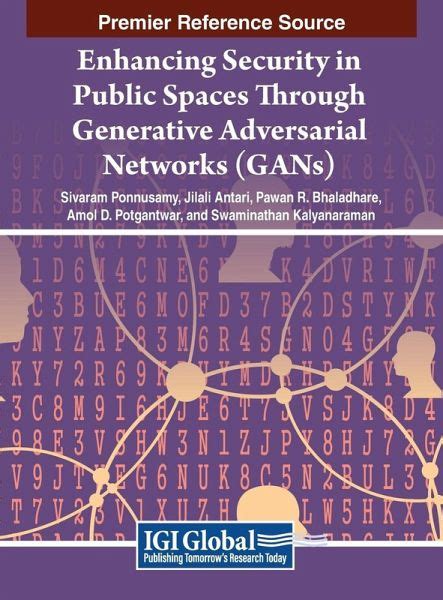 Enhancing Security In Public Spaces Through Generative Adversarial