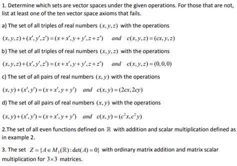 Solved Determine Which Sets Are Vector Spaces Under The Chegg