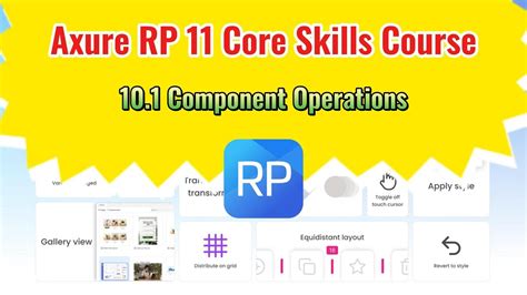 Axure Rp 11 Core Skills Course 101 Component Operations Youtube
