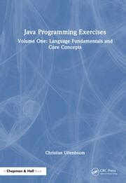 Java Programming Exercises Volume One Language Fundamentals And Core