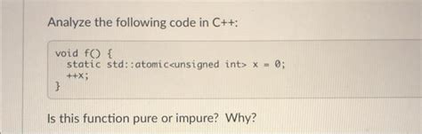Solved Analyze The Following Code In C Void Fo Static Chegg