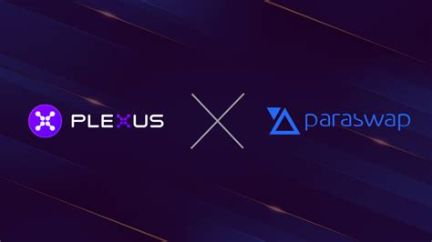 Worlds Leading Cross Chain Aggregator Plexus Announces Integration