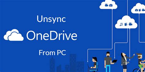 Learn How To Unsync OneDrive From PC Ways Available