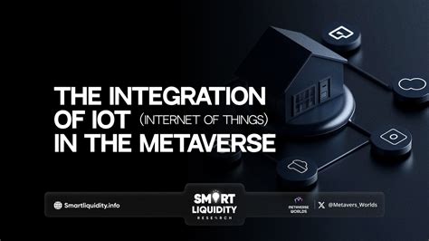 the integration of iot in the metaverse smart liquidity research