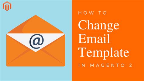 How To Customize Magento 2 Email Templates In 5 Minutes