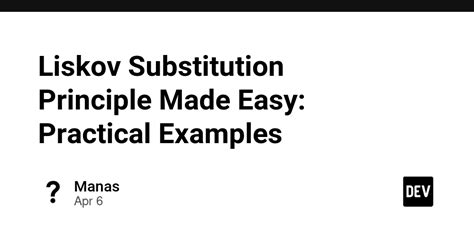 Liskov Substitution Principle Made Easy Practical Examples Dev Community