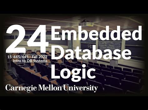 Free Video Embedded Database Logic Lecture 24 From Cmu Database