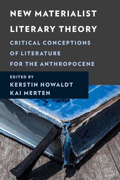 New Materialist Literary Theory Critical Conceptions Of