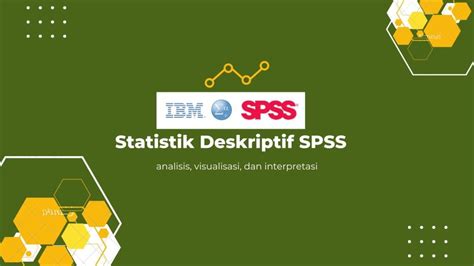 Panduan Lengkap Analisis Statistik Deskriptif Spss Ascarya Solution