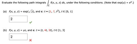 Solved Evaluate The Following Path Integrals ∫cf X Y Z Ds