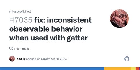 Fix Inconsistent Observable Behavior When Used With Getter · Issue 7035 · Microsoftfast · Github