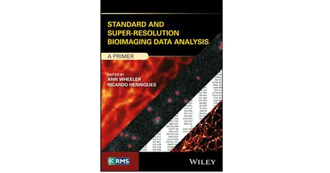Read And Win Standard And Super Resolution Bioimaging Data Analysis 2019 Wiley Analytical Science