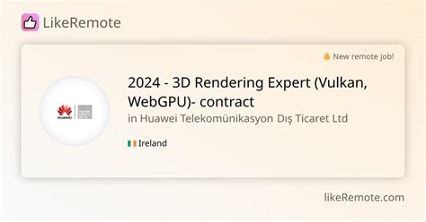 📩 2024 3d Rendering Expert Vulkan Webgpu Contract At 🏢 Huawei TelekomÜnikasyon DiŞ Ticaret