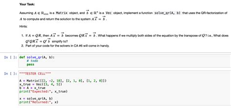 Solved Your Task Assuming A E Rnxn Is A Matrix Object And Chegg Com