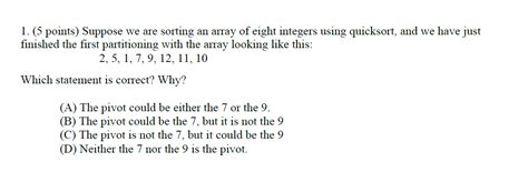 Solved 1 5 Points Suppose We Are Sorting An Array Of
