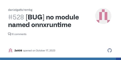 [bug] no module named onnxruntime · issue 528 · danielgatis rembg · github