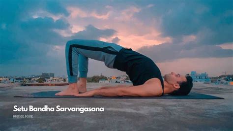 How To Do Setu Bandha Sarvangasana Bridge Pose Steps Benefits And