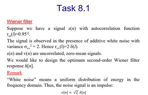Solved Wiener Filter Suppose We Have A Signal Sn With