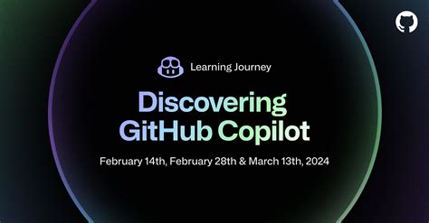 Learning Journey Discovering GitHub Copilot GitHub Resources