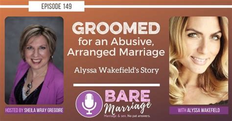 Groomed For An Abusive Arranged Marriage Alyssa Wakefields Story