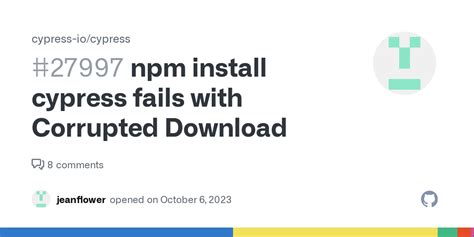 Npm Install Cypress Fails With Corrupted Download · Issue 27997 · Cypress Iocypress · Github