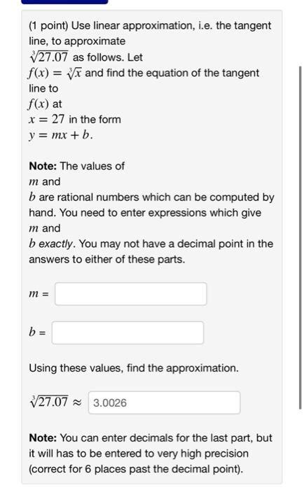 Solved 1 Point Use Linear Approximation Ie The Tangent