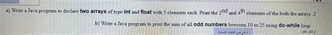 Solved Write A Java Program To Declare Two Arrays Of Type
