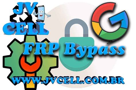 Frp Bypass Para Remover Conta Google E Apps Android Jvcell