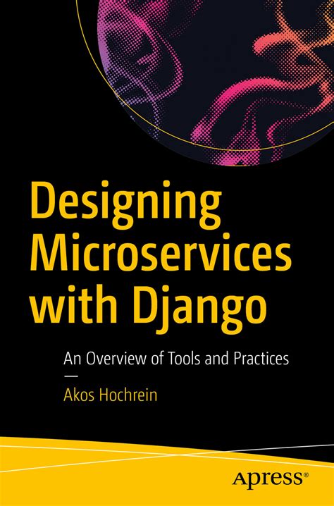 Cover Designing Microservices With Django An Overview Of Tools And
